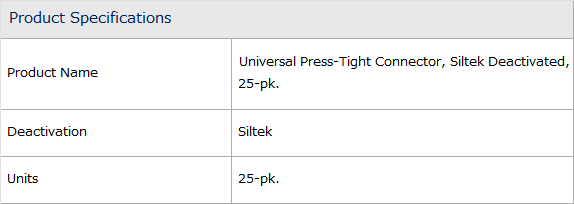 Connector, Presstight, Universal, Siltek Deactivated Pack of 25 시마즈 인터넷샵