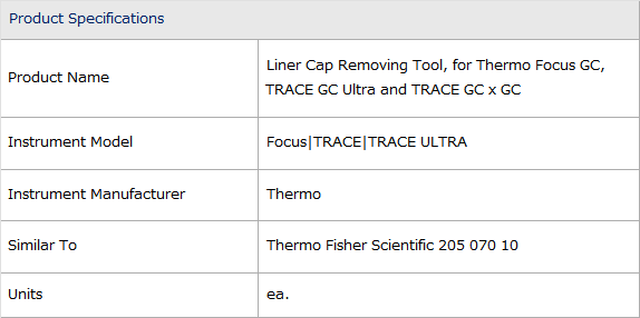 Liner Cap Removing Tool, for Thermo GCs: Focus GC/ Trace GC Ultra/Trace ...