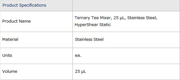 HyperShear Static Mixer, Ternary Tee Mixer Assembly, SS, 25uL 시마즈 인터넷샵